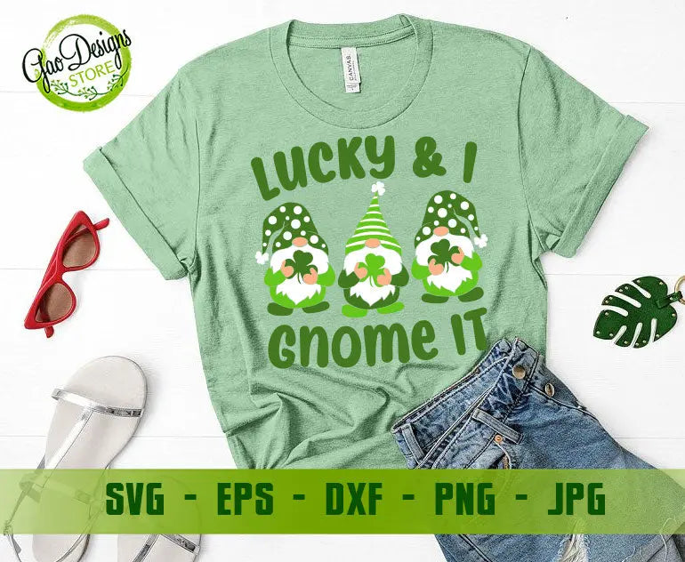 Lucky And I Gnome It SVG, St. Patricks Day SVG, Irish Day SVG Irish ...