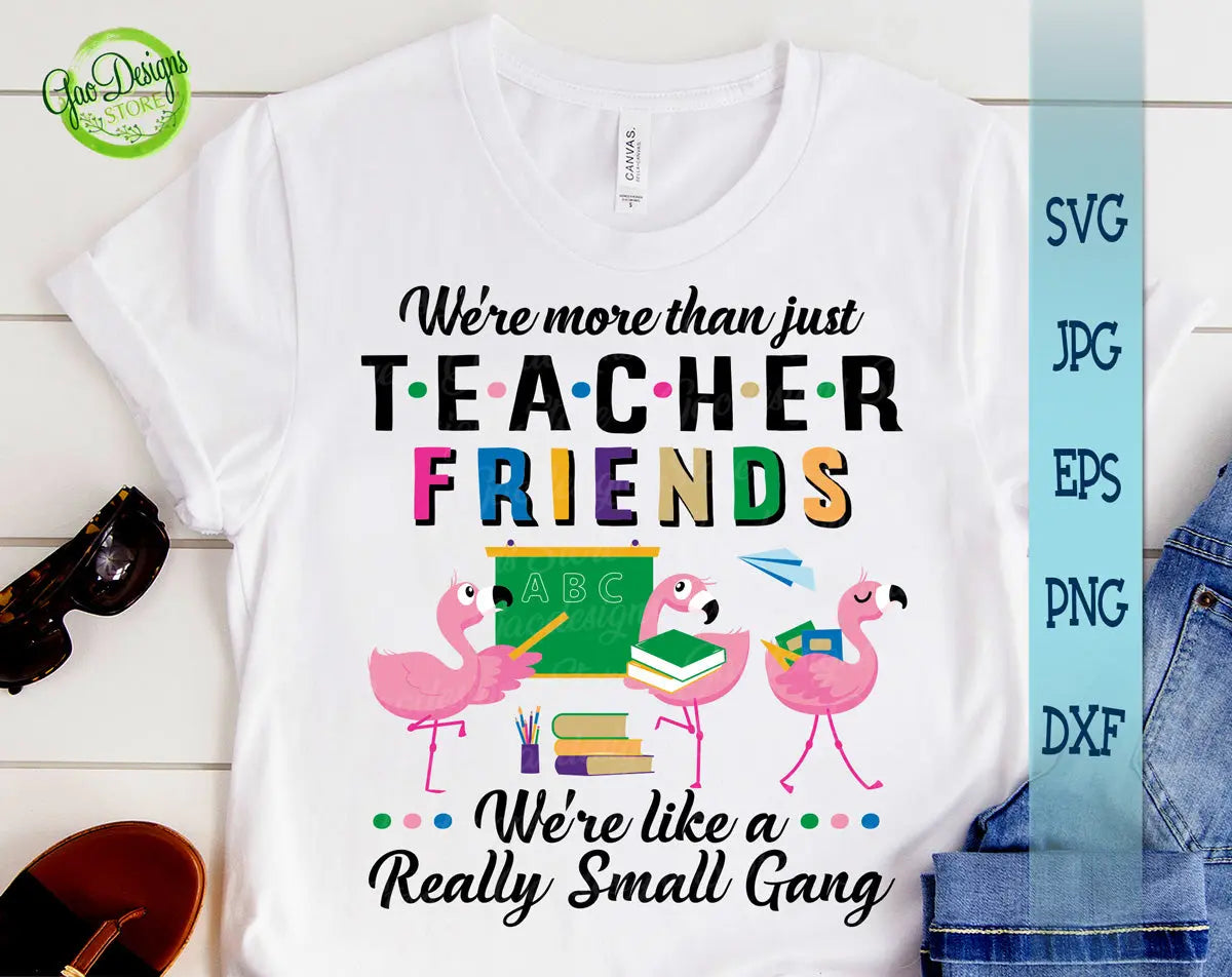 We're More Than Just Teacher Friends We're like a really Small gang ...