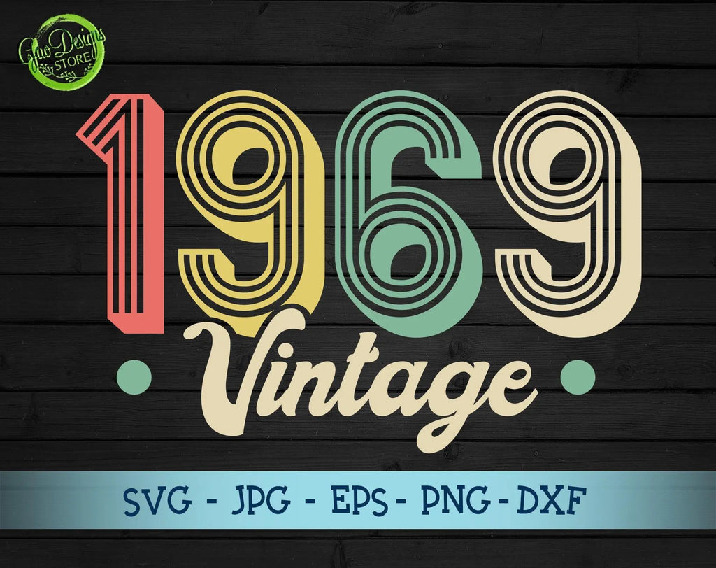 1969 Birthday SVG, Vintage 1969 SVG Clipart, Vintage 1969 Cut File for ...