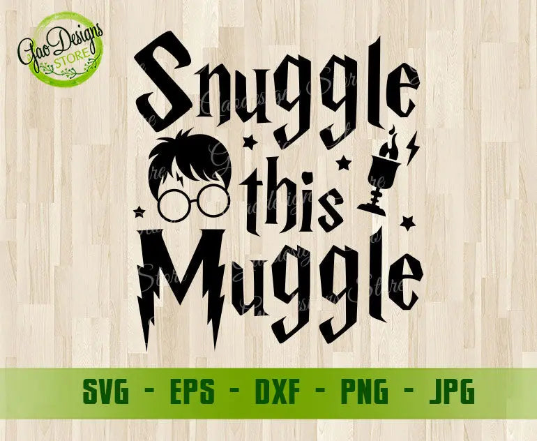 Snuggle This Muggle Harry Potter SVG Cut File, Harry Potter Cricut ...