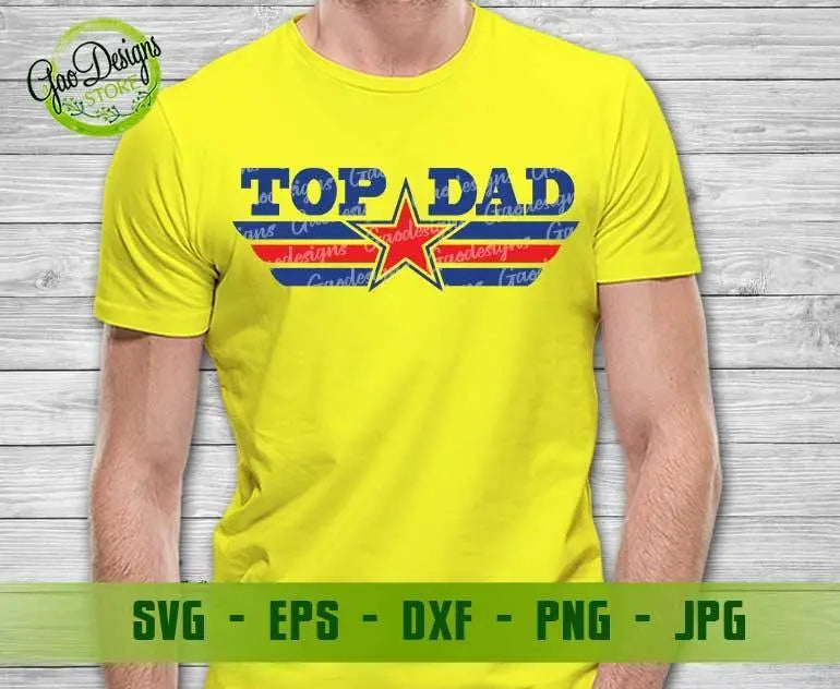 Top dad svg, Top Gun svg, Father's Day svg, Funny Father's Day Gift svg ...