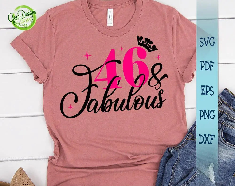 46 and Fabulous Svg 46th Birthday Shirt 46th Birthday Gifts for Women ...