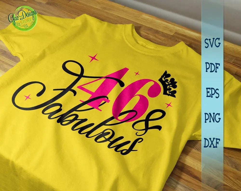 46 and Fabulous Svg 46th Birthday Shirt 46th Birthday Gifts for Women ...