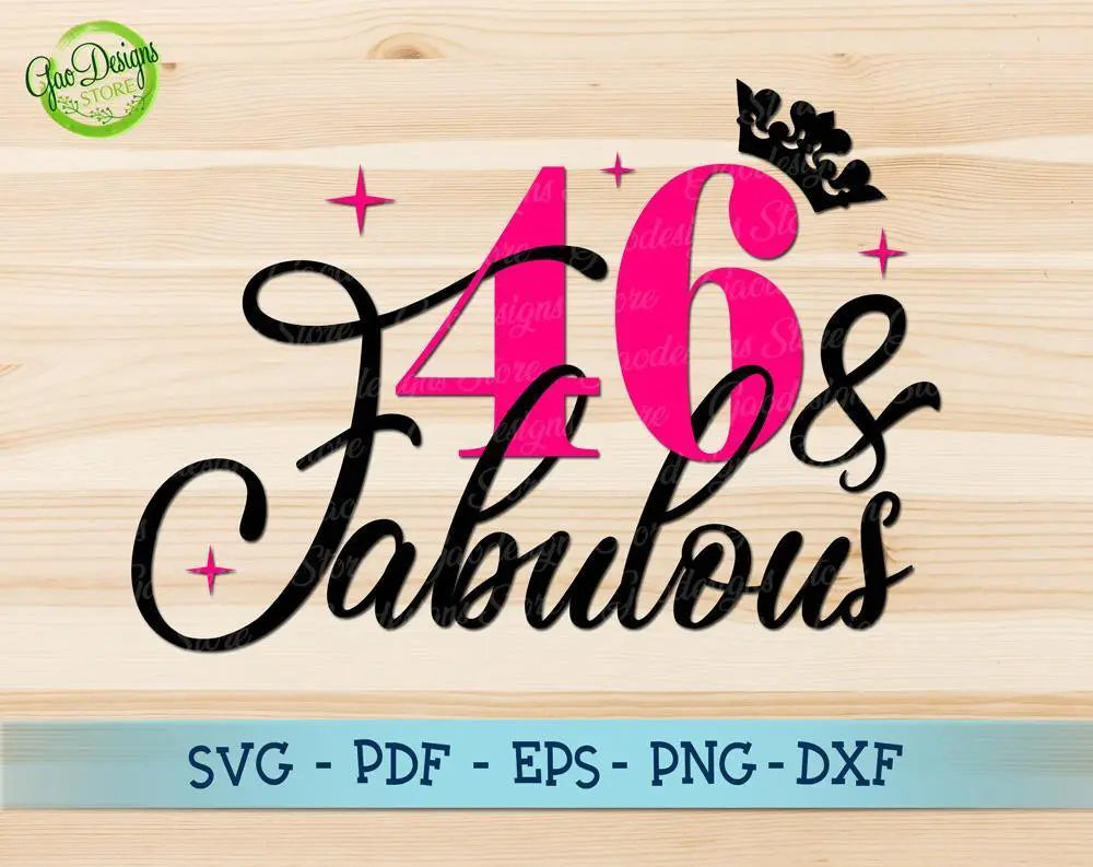 46 and Fabulous Svg 46th Birthday Shirt 46th Birthday Gifts for Women ...