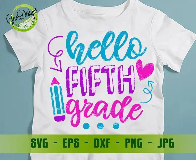 Hello fifth grade svg cut file, 5th grade shirt, 5th day of school ...