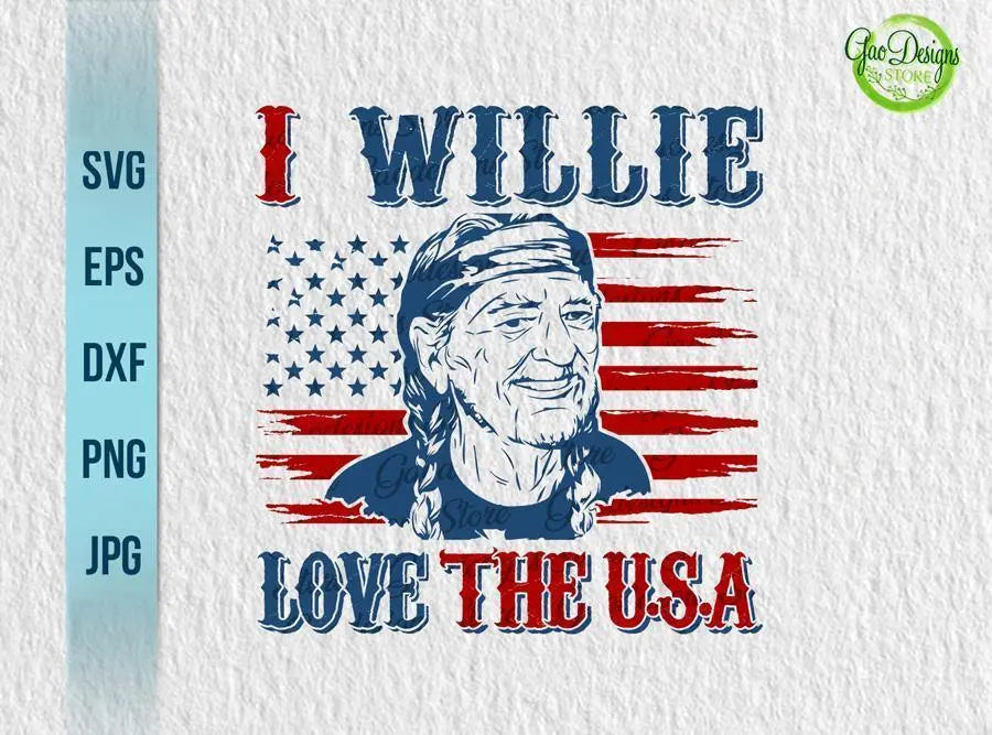 I Willie Love The USA Flag SVG, Willie Nelson Cut File 4th of July svg ...