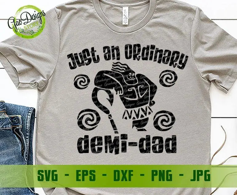 Just An Ordinary Demi-Dad SVG Father's Day Svg, Moana Svg, Demi Dad Svg ...