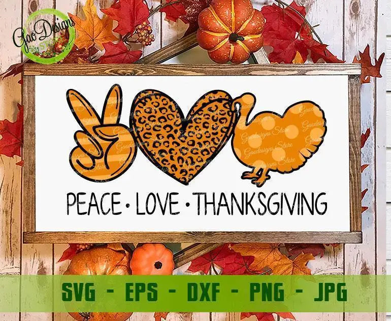 Peace love Thanksgiving Svg, Give Thanks svg peace love Turkey SVG File ...