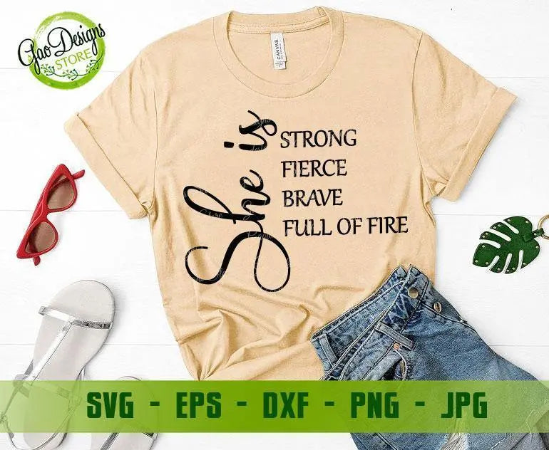 She Is Fierce Strong Brave Full of Fire svg, Girl Power tshirt svg ...